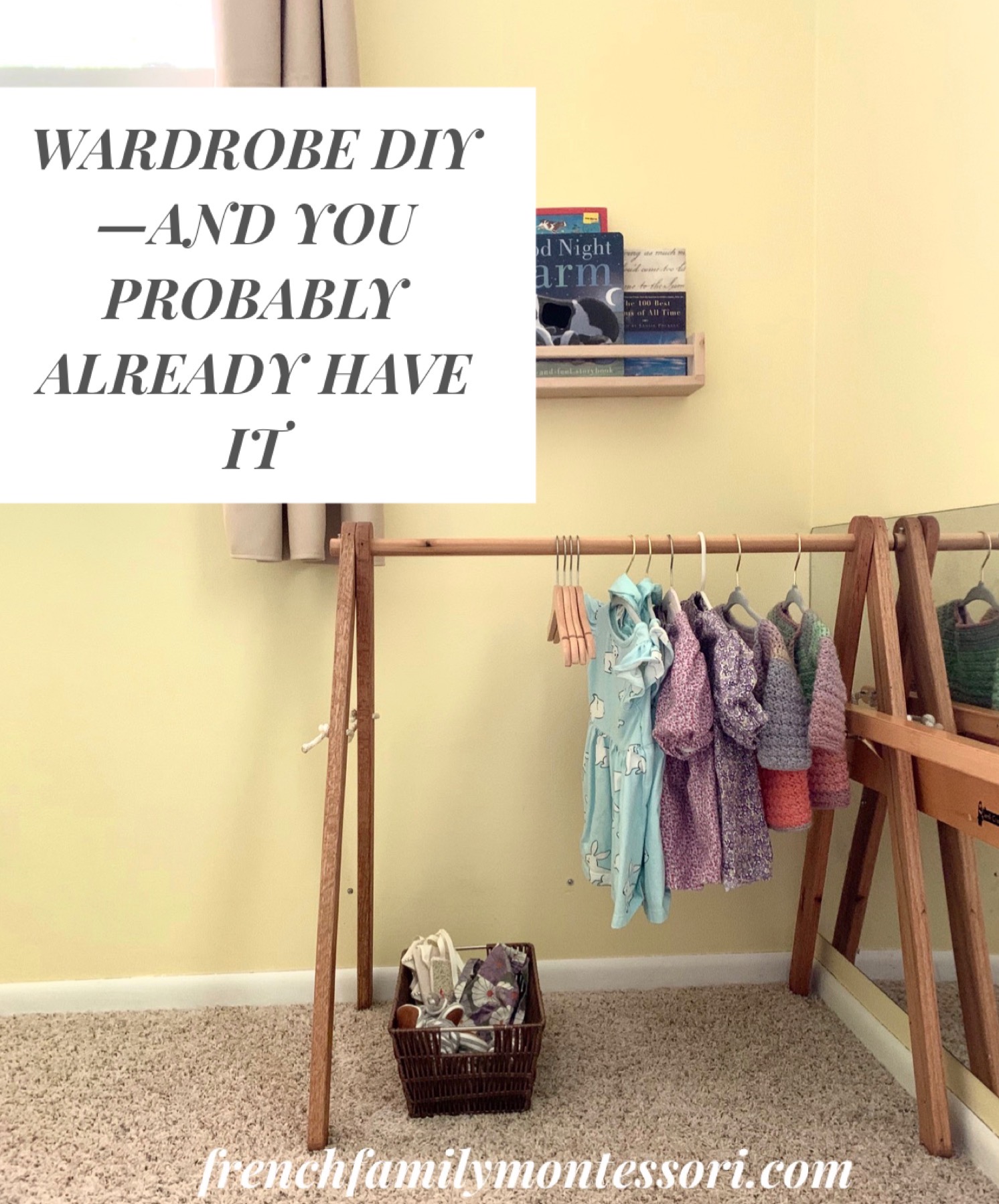 WARDROBE DIY– AND YOU PROBABLY ALREADY HAVE IT – French Family Montessori
