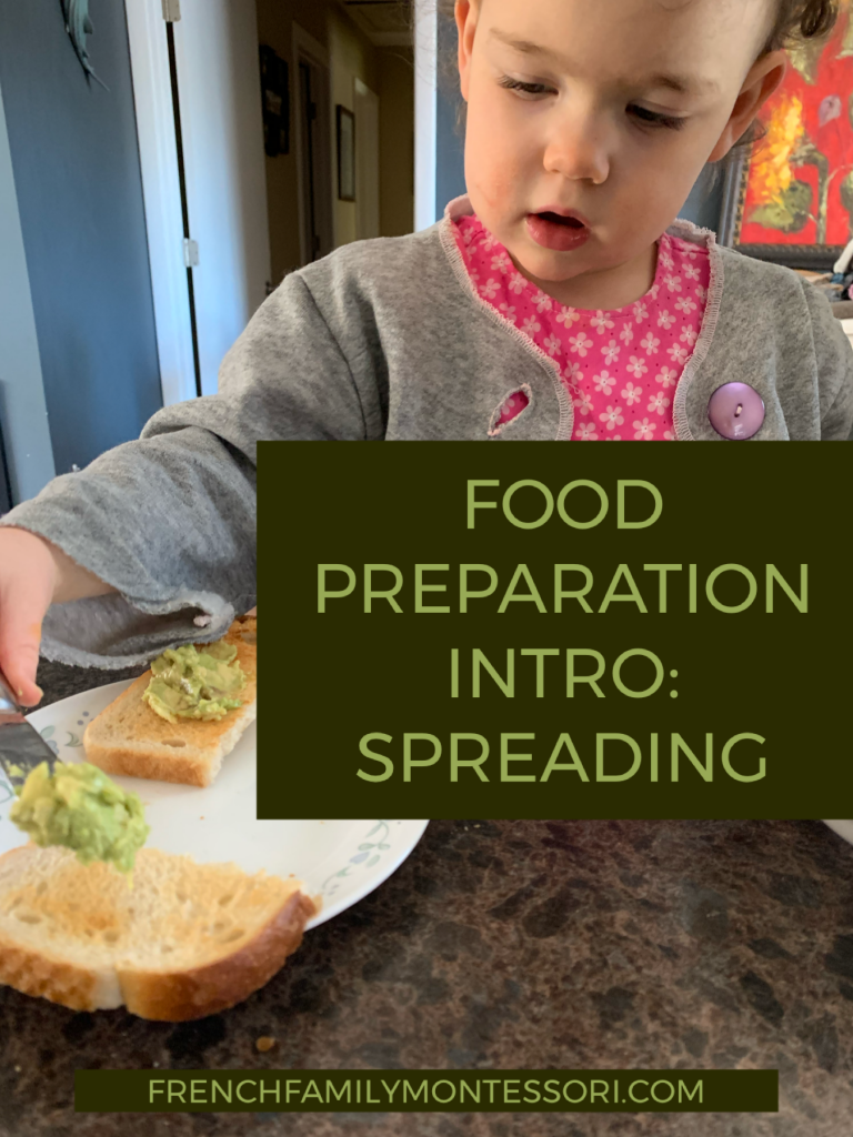 FOOD PREPARATION INTRO: SPREADING – French Family Montessori