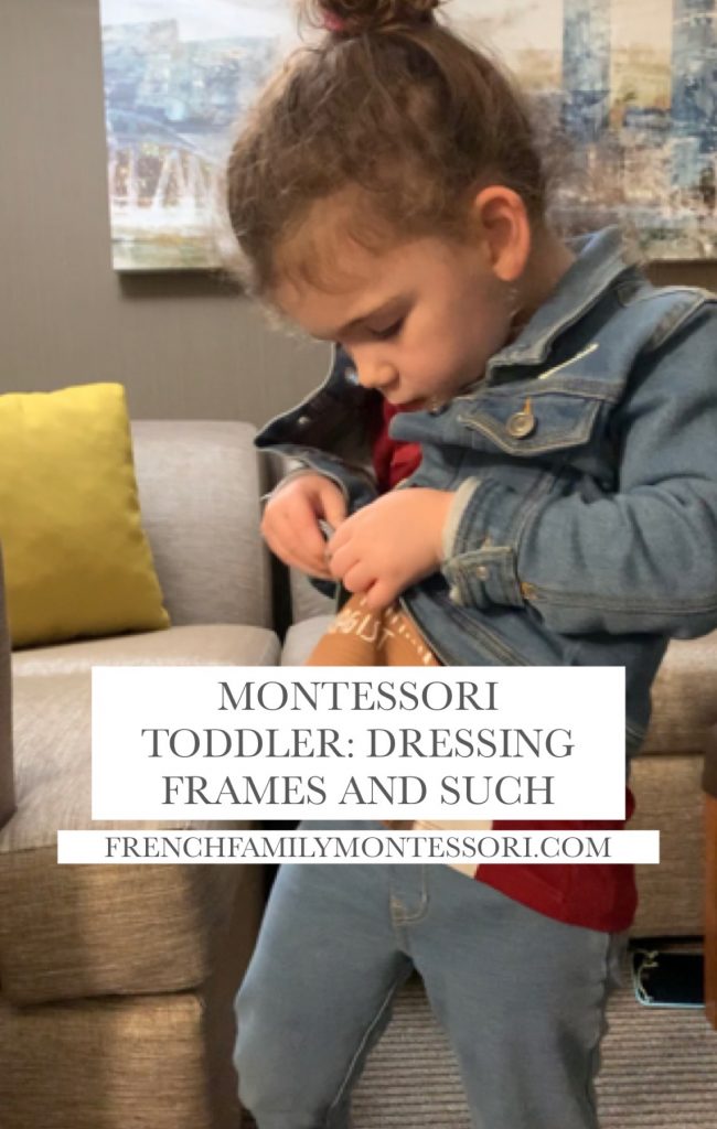 MONTESSORI TODDLER: DRESSING FRAMES AND SUCH – French Family Montessori