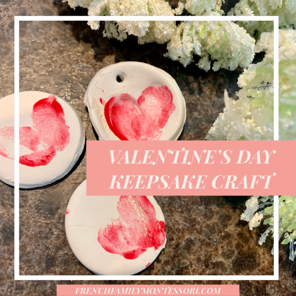 VALENTINE’S DAY KEEPSAKE CRAFT – French Family Montessori