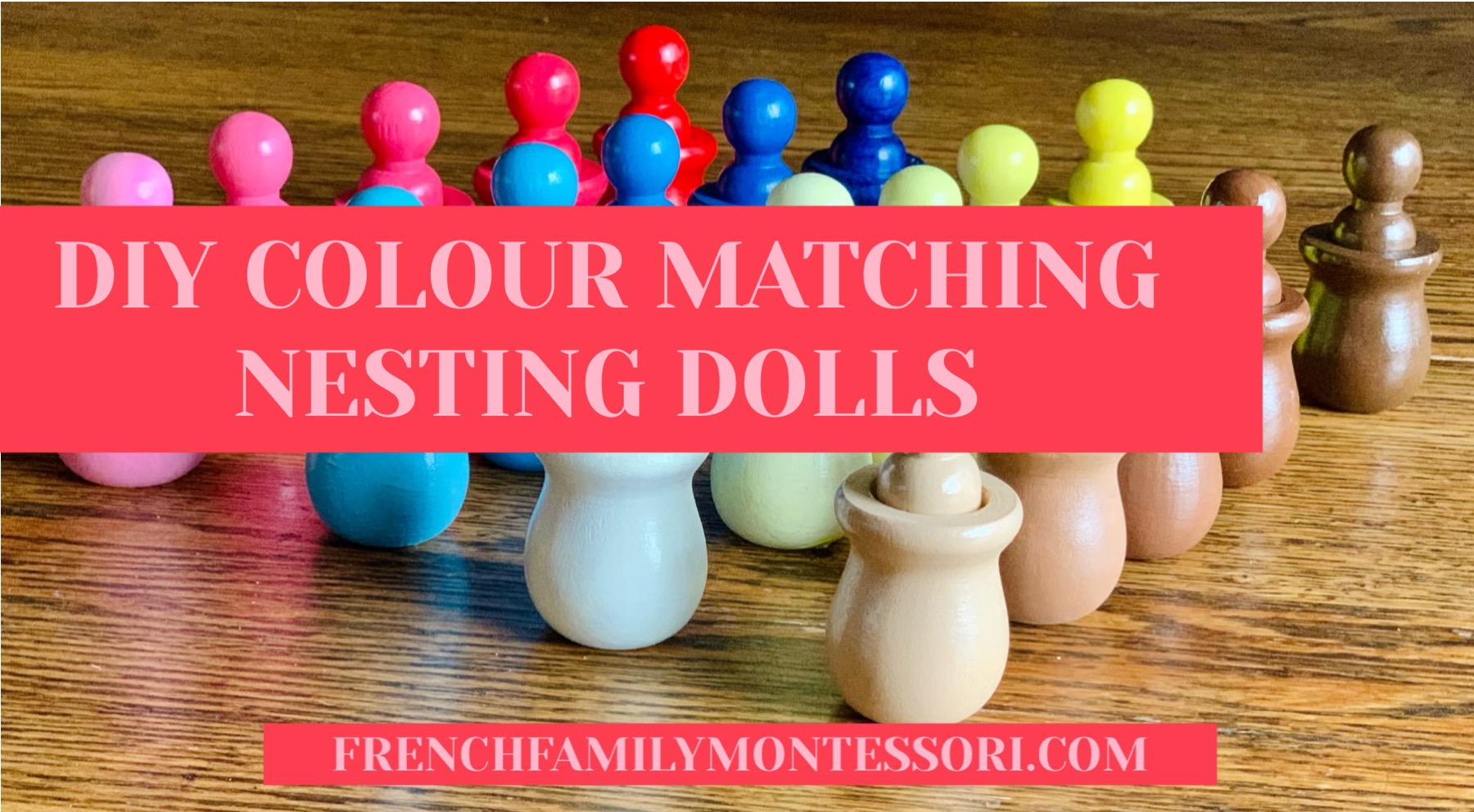 DIY COLOUR MATCHING DOLLS – French Family Montessori