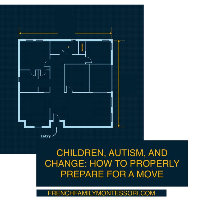 CHILDREN, AUTISM, AND CHANGE: HOW TO PROPERLY PREPARE FOR A MOVE ...
